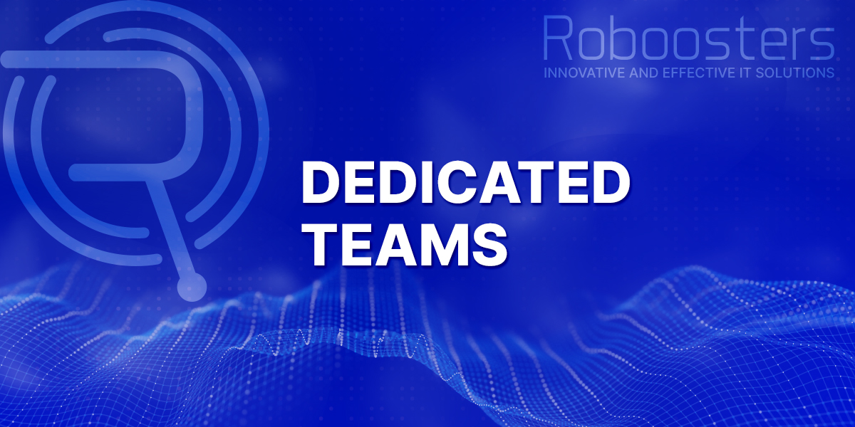Dedicated Teams - Roboosters